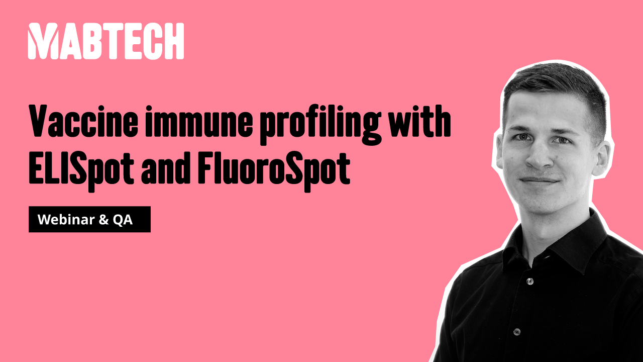 Webinar recording: Vaccine immune profiling with ELISpot and FluoroSpot | Mabtech